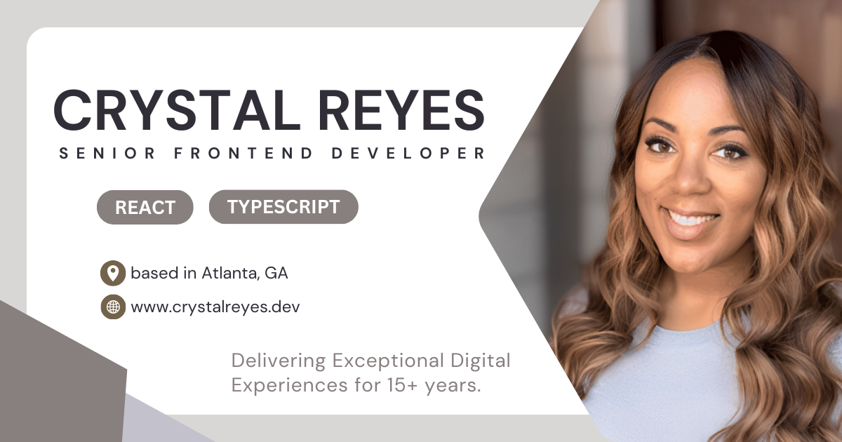 Crystal Reyes | Senior Frontend Developer in Atlanta